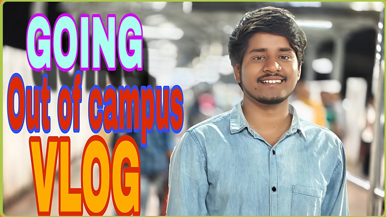 Going Out Of Campus Vlog Iiitbhagalpur Adityaanand Vlog Iiit
