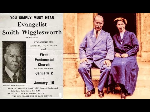 Smith Wigglesworth On Film Extended Youtube