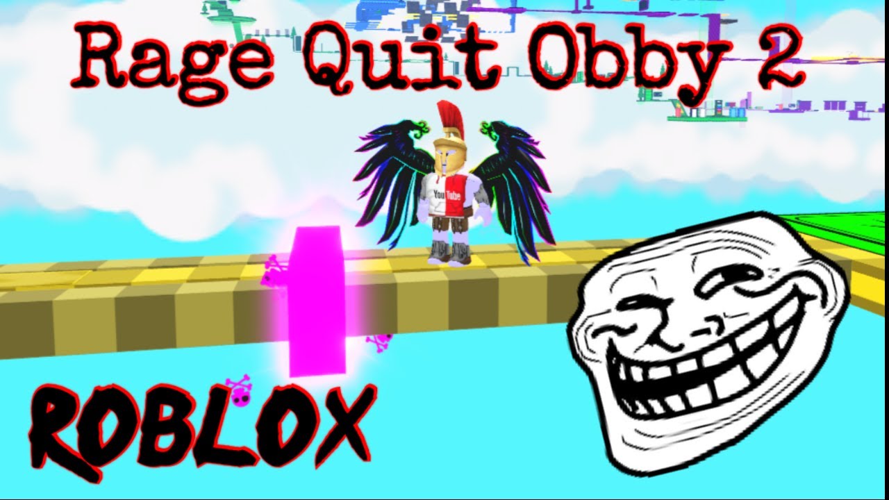 Rage Quit Rage Quit Obby 2 Roblox Youtube