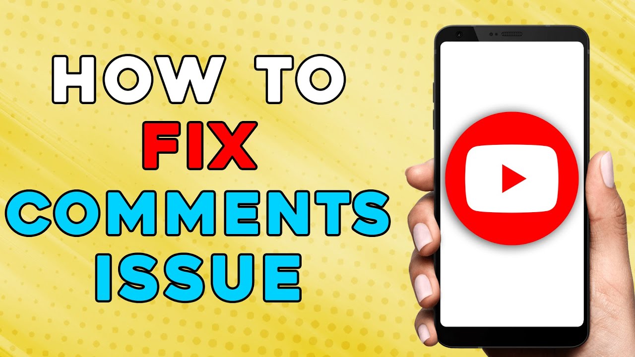 How To Fix Youtube Not Showing Comments Issue Easiest Way Youtube