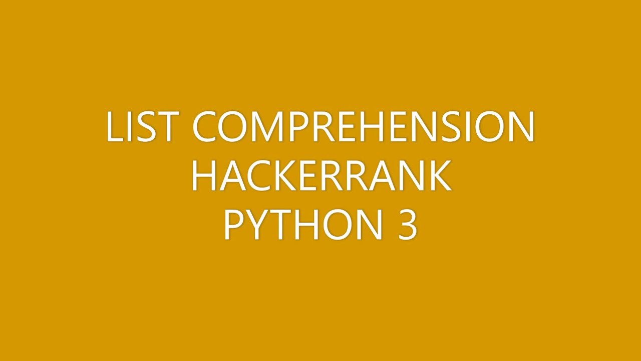List Comprehension Hackerrank Python 3 Youtube