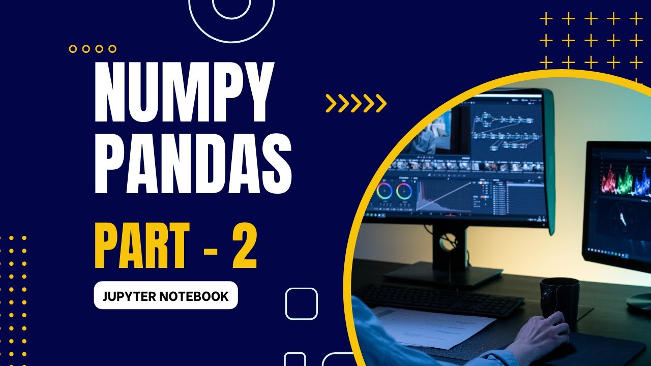 Numpy Pandas Tutorial Part 2 Youtube