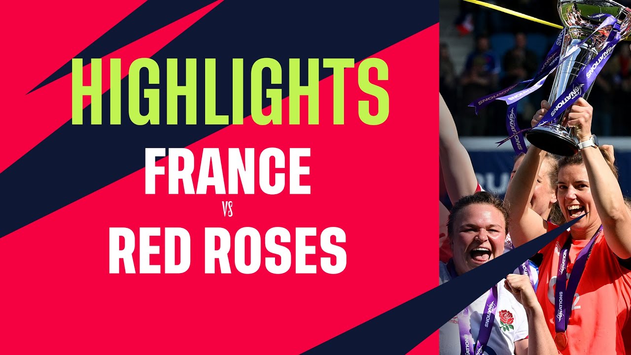 Red Roses Win Grand Slam France V England Women S Six Nations