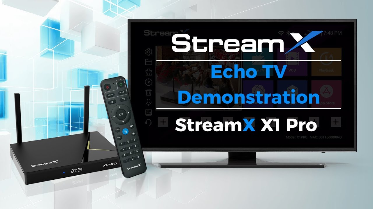 Streamx X1 Pro Echo Tv Demonstration Youtube