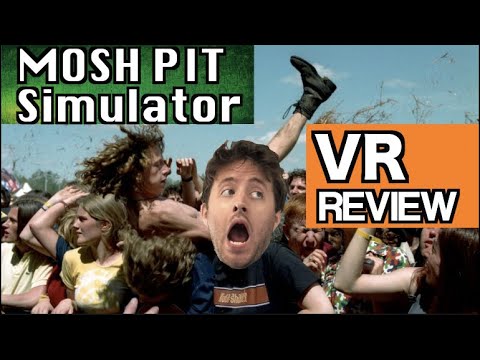 Vr Review Mosh Pit Simulator Youtube