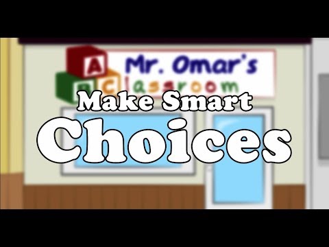 Mr Omar S Classroom Make Smart Choices Youtube