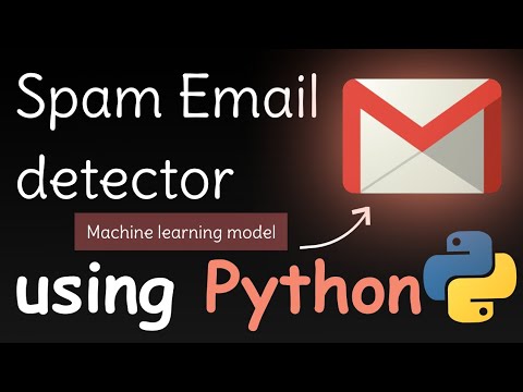 I Create Spam Email Detector Machine Learning Model Using Python