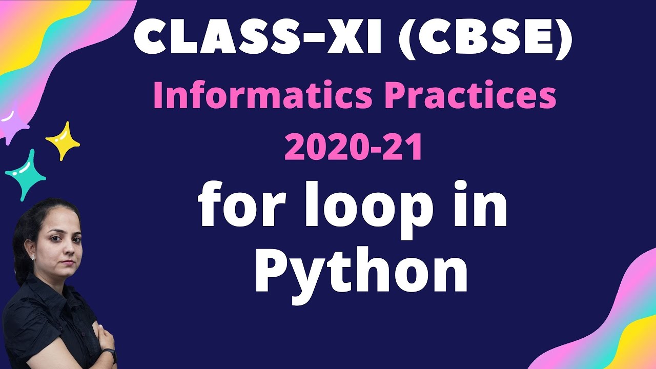 For Loop In Python Ip Cbse Class Xi And Xii Youtube