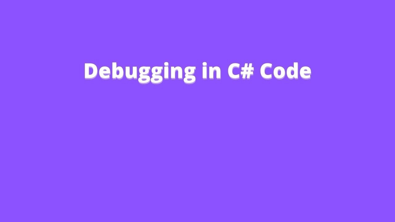 Debugging In C Code Youtube