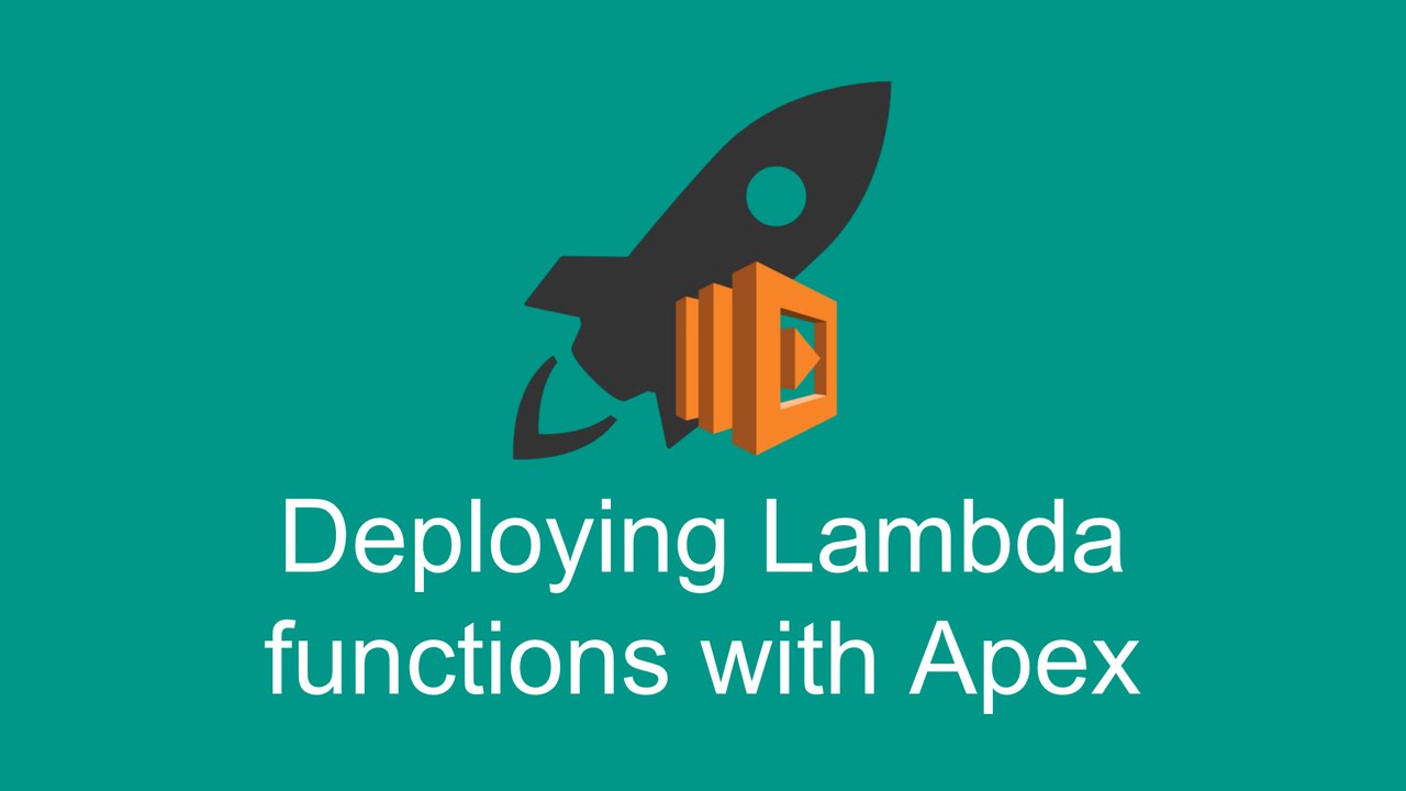 Deploying Lambda Functions With Apex Simply Explained