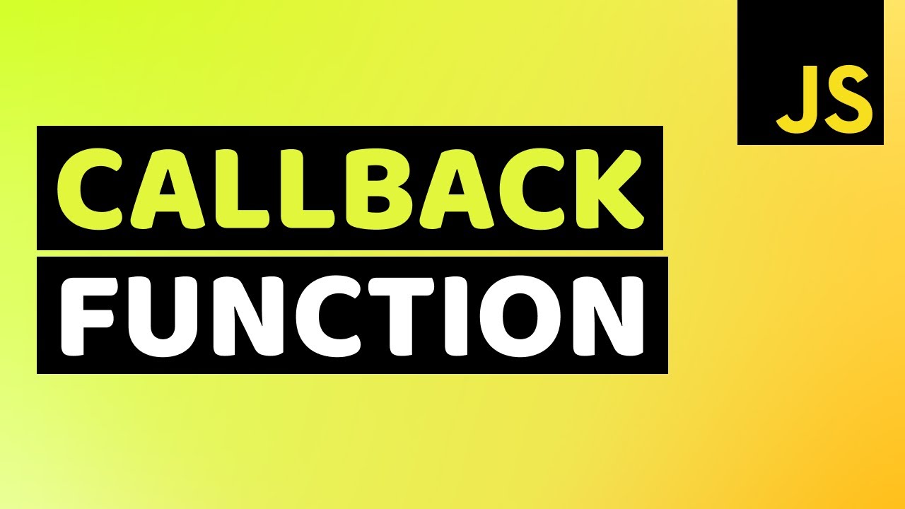 Callback Function Javascript Javascript Callbacks Examples Youtube