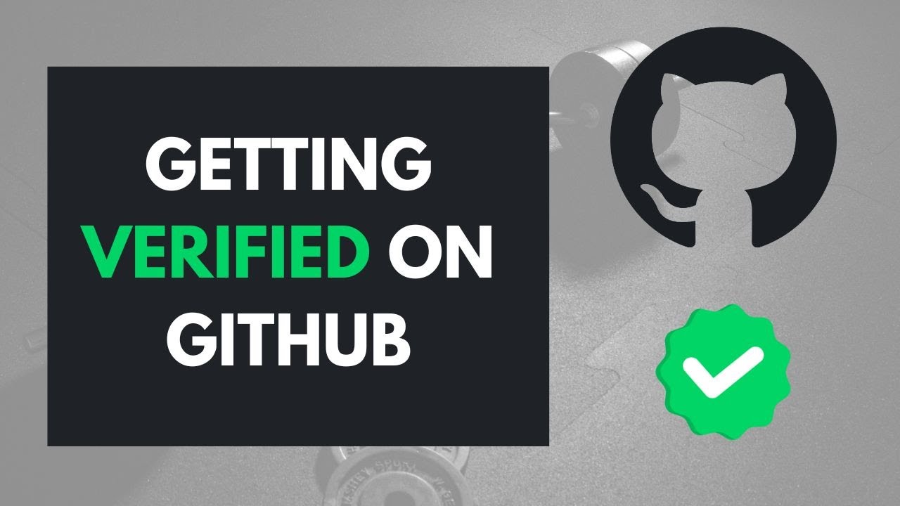 Getting Verified On Github Step By Step Youtube