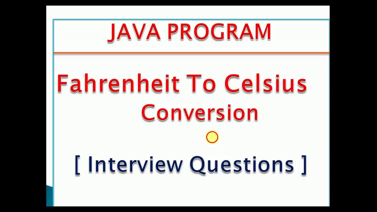 Java Program To Convert Temperature In Fahrenheit To Celsius Youtube