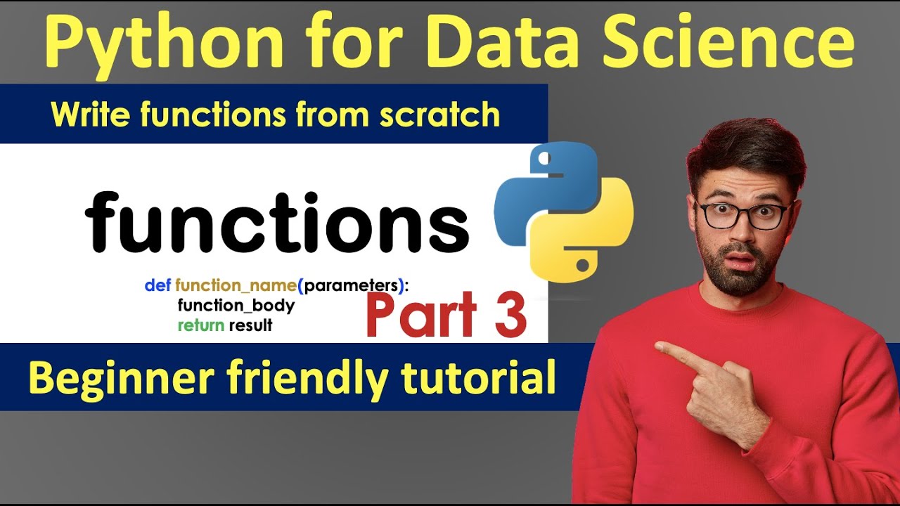 Mastering Python Functions Part 3 Python For Data Science Youtube