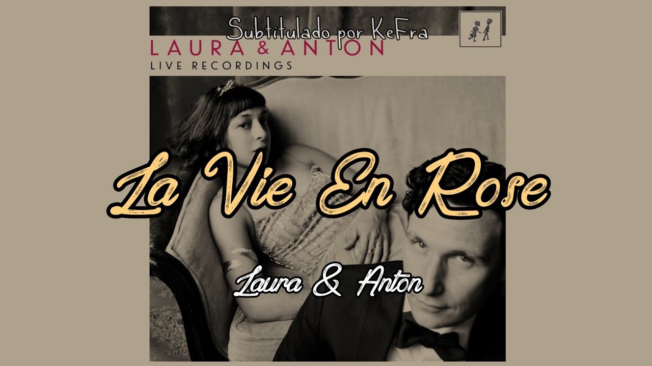 La Vie En Rose Laura Anton Sub Español Francés Youtube