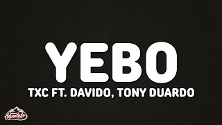 Txc Davido Yebo Lyrics Ft Tony Duardo Leemckrazy Dj Biza Afro Adventure ...