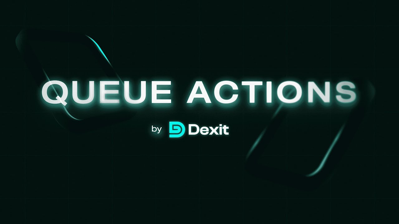 Queue Actions By Dexit Youtube