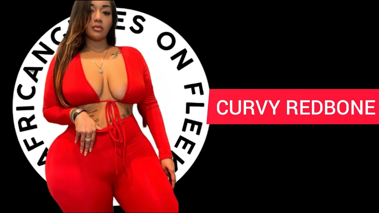 Curvy Redbone рџґ Youtube