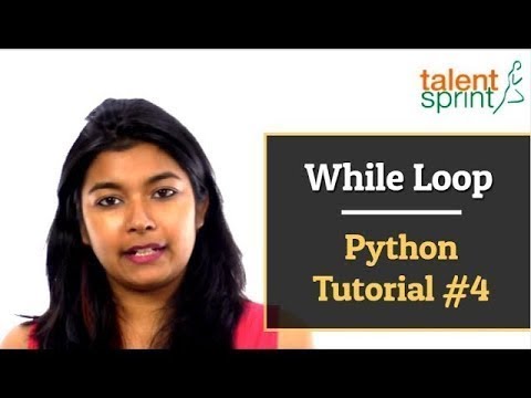 While Loop Python Tutorial 4 Talentsprint Youtube