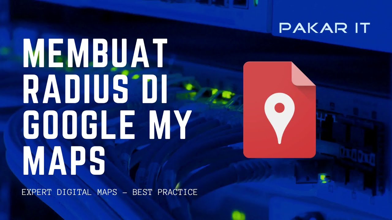 Cara Membuat Radius Di Google My Maps 2021 Youtube