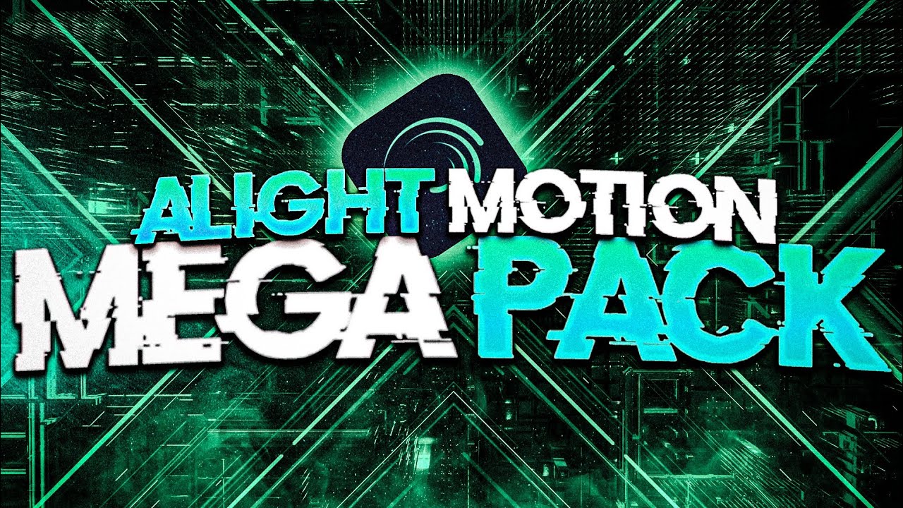 Alight Motion Mega Pack Presets Included 亞 Latest 2022 Youtube