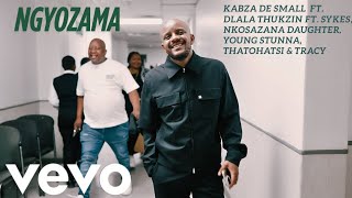 Kabza De Small Ngyozama Ft Dlala Thukzin Sykes Nkosazana Daughter Young ...