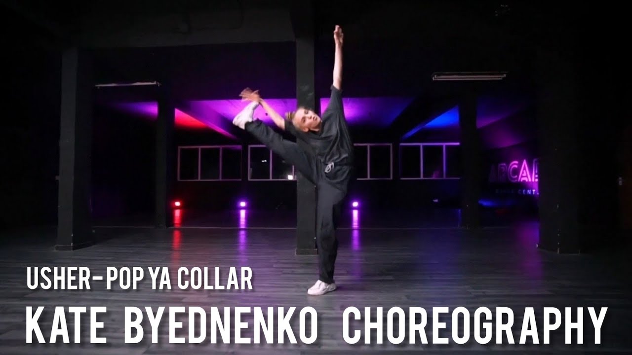 Usher Pop Ya Collar Kate Byednenko Choreography Youtube