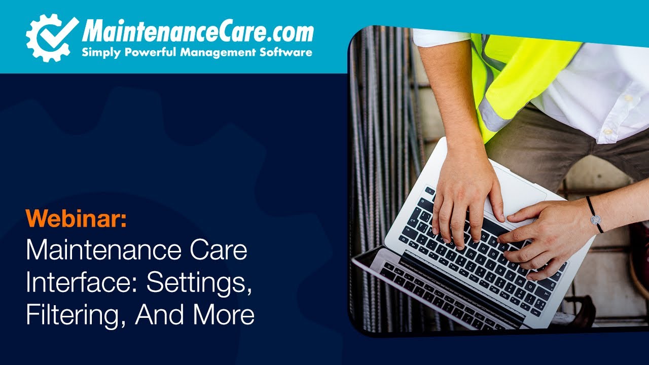 Maintenance Care Interface Settings Filtering And More Work Order