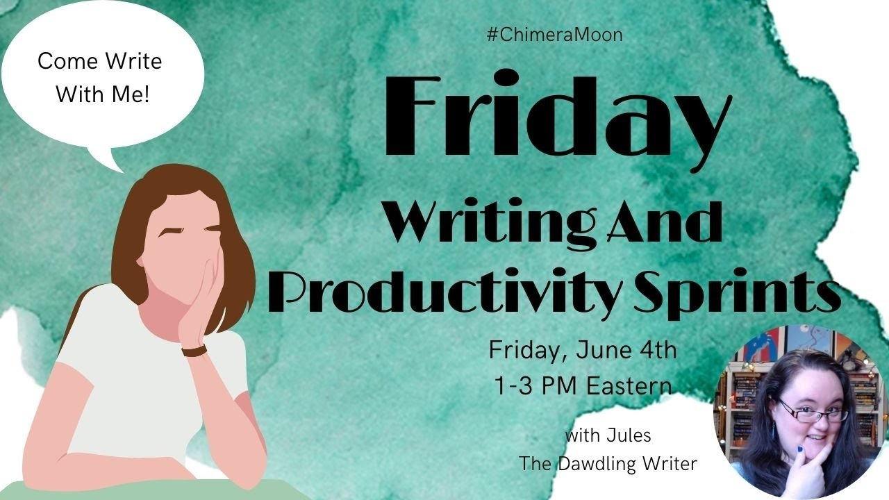 Tgif Friday Writing And Productivity Sprints For June 4th 2 Hr Write