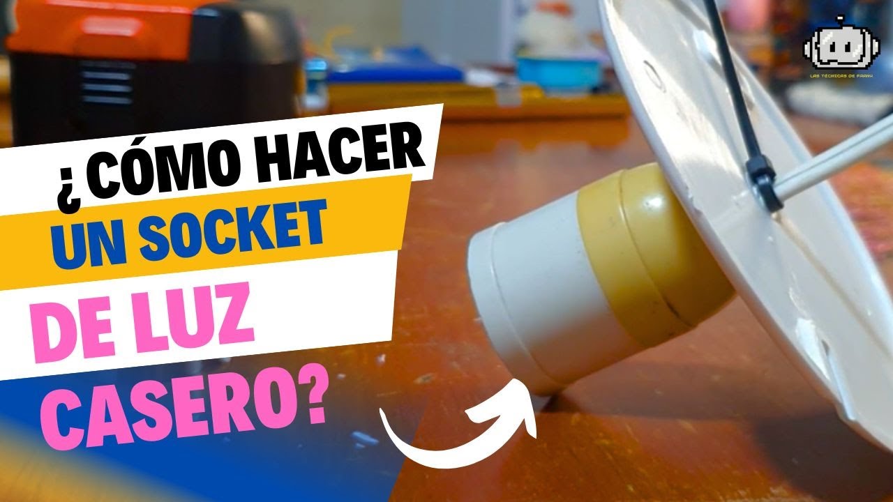 Cómo Hacer Un Socket De Luz Casero Youtube