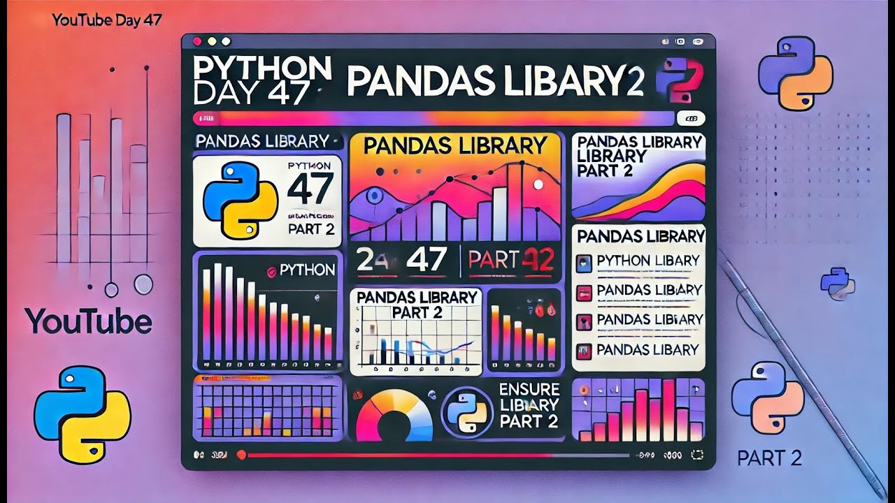 Python Day 47 Panda Library Part 2 Advanced Python L 75 Day Coding