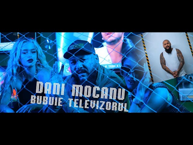 Dani Mocanu - Bubuie televizorul (Originala) 2022