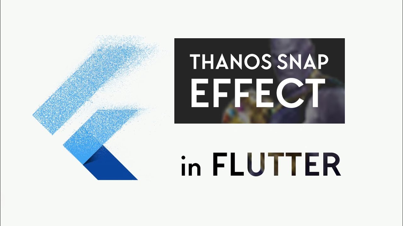 Thanos Snap Effect Flutter Tutorial Youtube