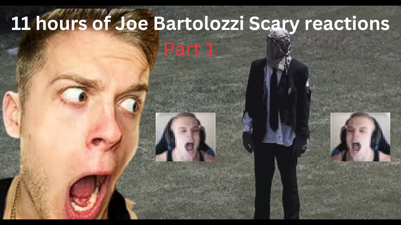11 Hours Of Joe Bartolozzi Scary Reactions Part 1 Youtube