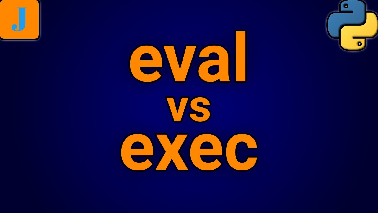 Python Eval Vs Exec Youtube