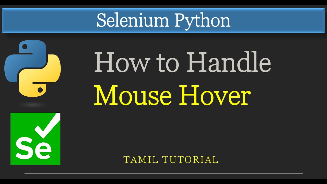 Mouse Hover Action Selenium Python Tutorial Tamil Mouse Hover