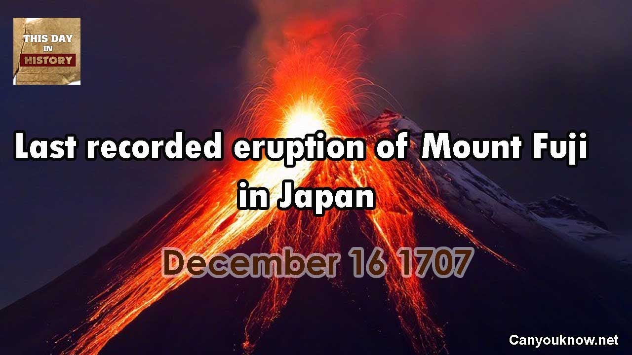 Last Recorded Eruption Of Mount Fuji In Japan December 16 1707 This