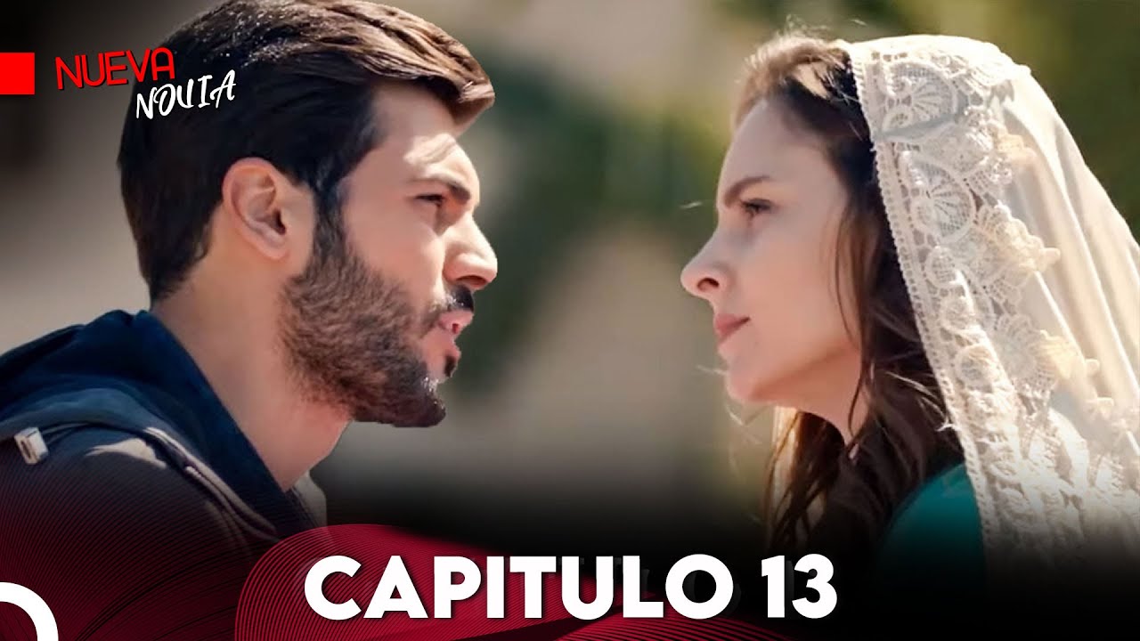 Nueva Novia Capitulo 13 Subtitulado En Español Youtube