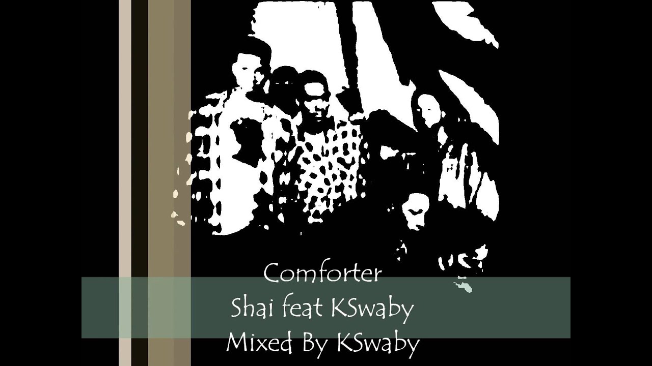 Shai Feat Kswaby Comforter Mixed By Kswaby Youtube