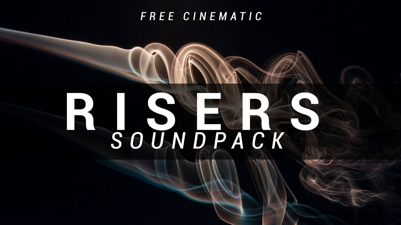 Free Risers Cinematic Sound Effects Sfx Pack Free Download Youtube