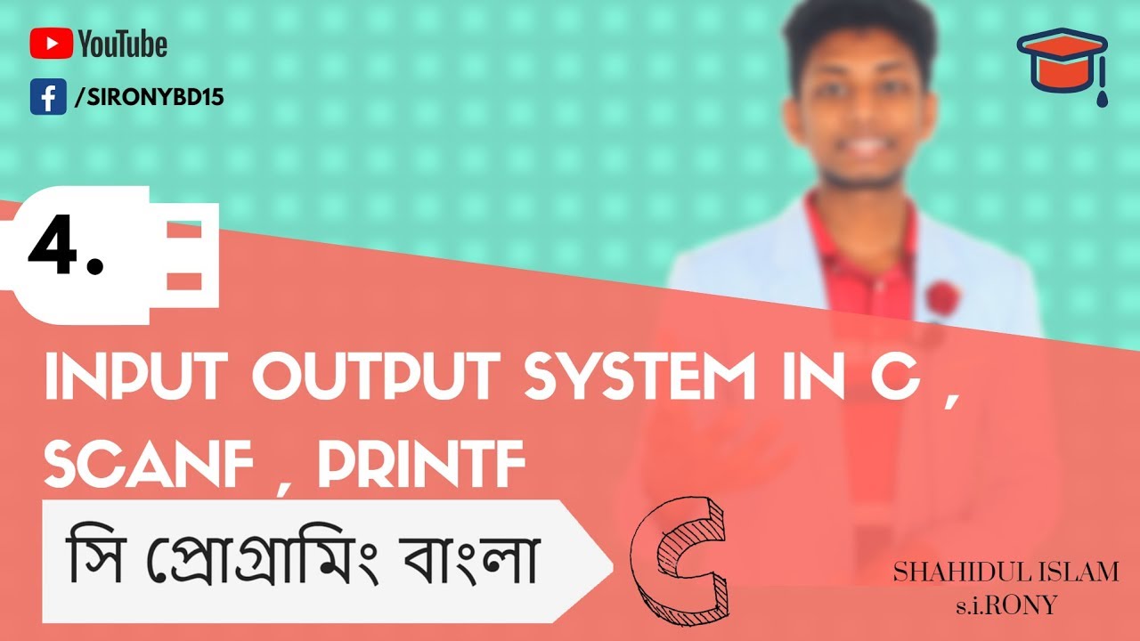 4 Input Output System In C Scanf Printf C Programming Tutorial