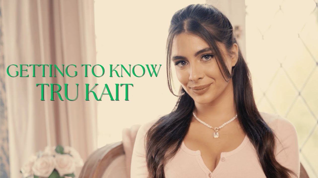 Get To Know Tru Kait рџ Youtube