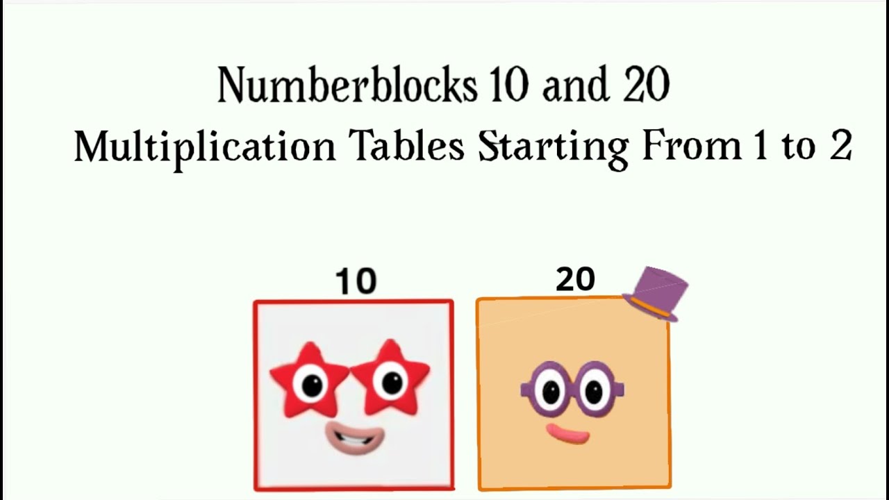 Numberblocks 10 And 20 Multiplication Tables Starting From 1 To 20
