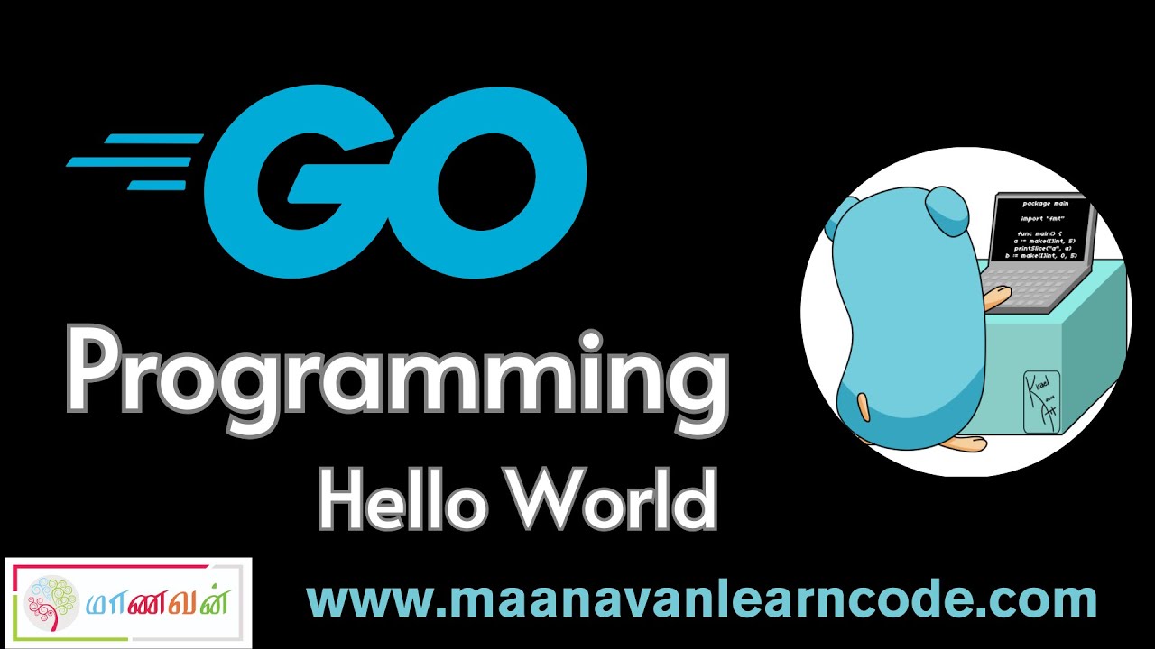 Go Programming Hello World 3 Go Tamil Tutorial Youtube