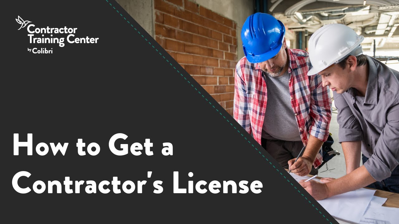 How To Get A Contractor S License Contractor Training Center Youtube