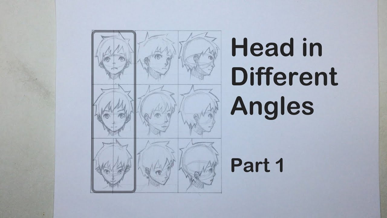 How To Draw Anime Head In Different Angles Part 1 Left Column Slow