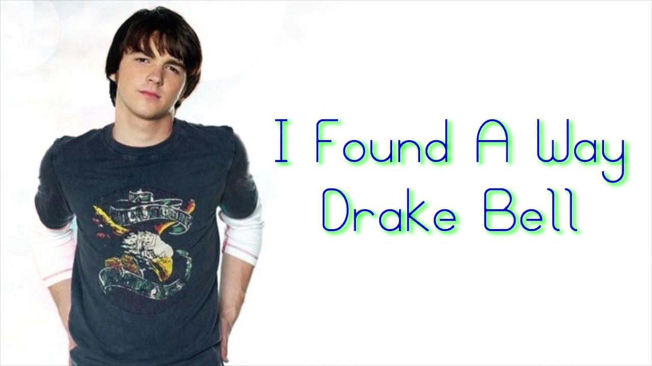 I Found A Way Lyrics Drake Bell Chords Chordify