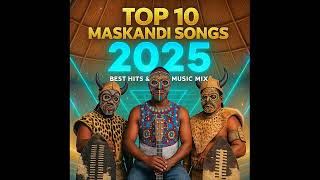 Top 10 Maskandi Songs 2025 Best Hits New Music Mix Maskandi Mix 2025 21 ...