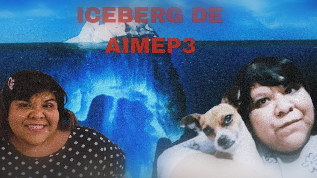 El Iceberg De Aimep3 Youtube