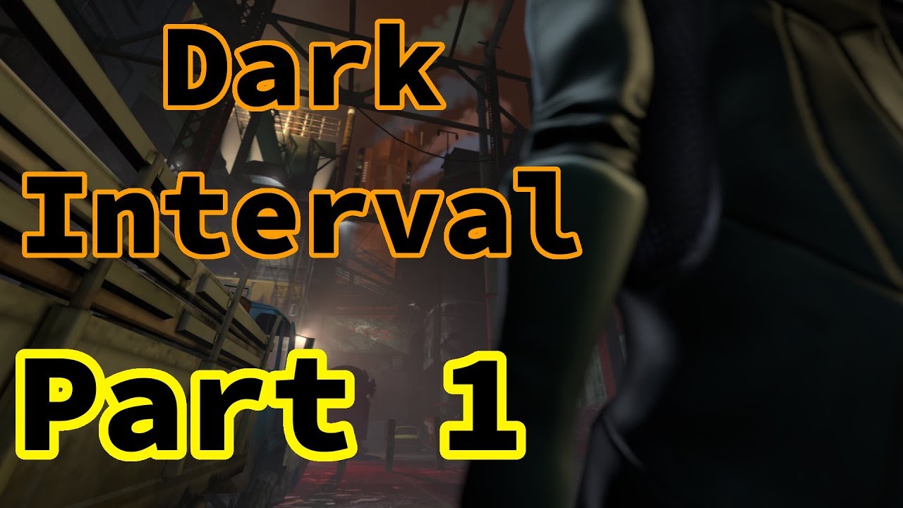 Dark Interval Part 1 Youtube